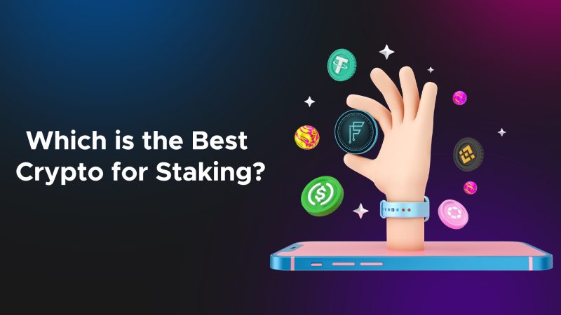 5 Best Crypto for Staking - Which on is best?